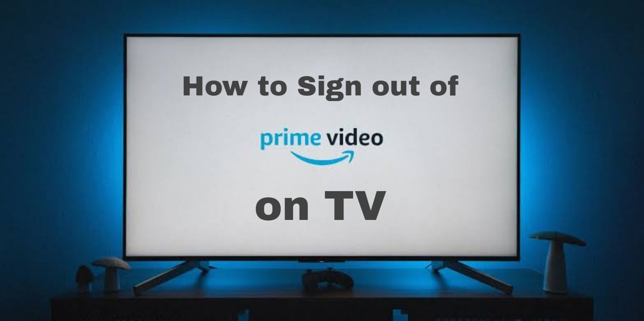 How to Sign Out of Amazon Prime on any TV (3 Methods)